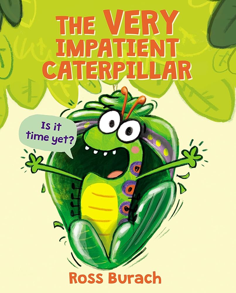 The Very Impatient Caterpillar - Values & Virtues